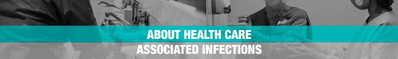 About Health Care Associated Infections